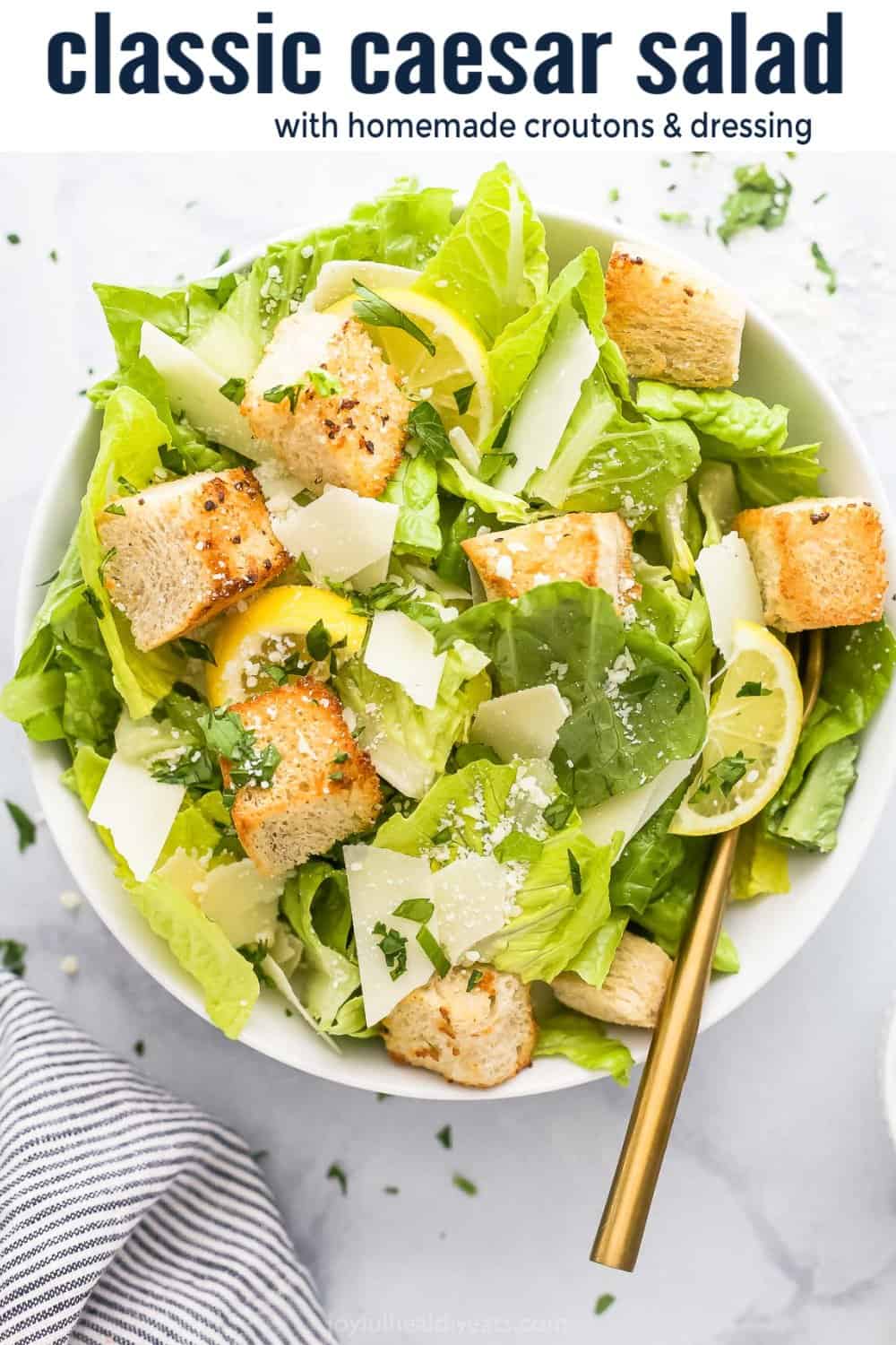 Classic Caesar Salad Made From Scratch | Joyful Healthy Eats